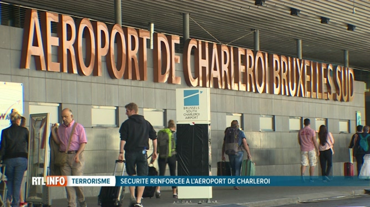Mesures de sécurité renforcées à l'aéroport de Charleroi à partir de ...